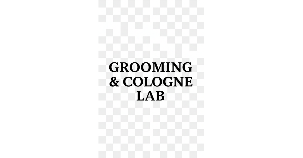 Grooming & Cologne Lab | Men’s Grooming & Cologne Essentials – GROOMING ...